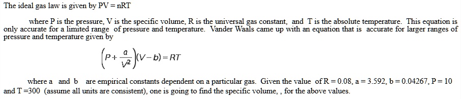 SOLVED: The ideal gas law is given by PV = nRT, where P is the pressure ...