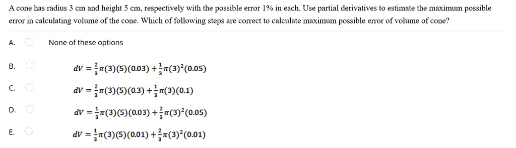 cone has radius cm and height 5 cm respectively with the possible error ...