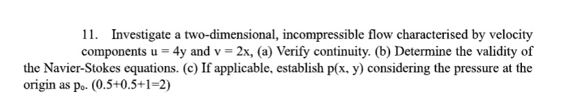 SOLVED: 11. Investigate a two-dimensional, incompressible flow ...