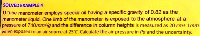 SOLVEDEXAMPLE4: A U-tube manometer employs special oil with a specific ...