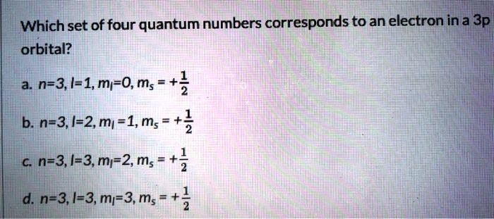 Which set of four quantum numbers corresponds to an electron in a 3p ...