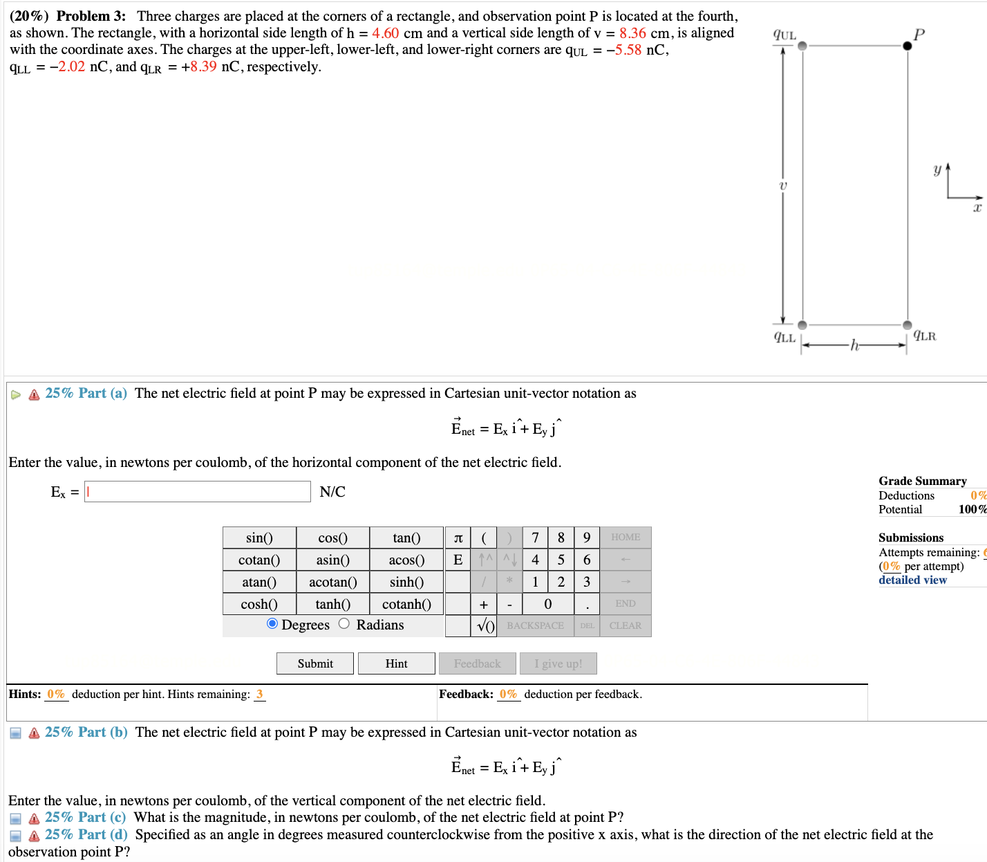 [GET ANSWER] (20%) Problem 3: Three charges are placed at the corners ...