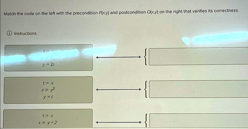 Match the code on the left with the precondition P(x,y) and...