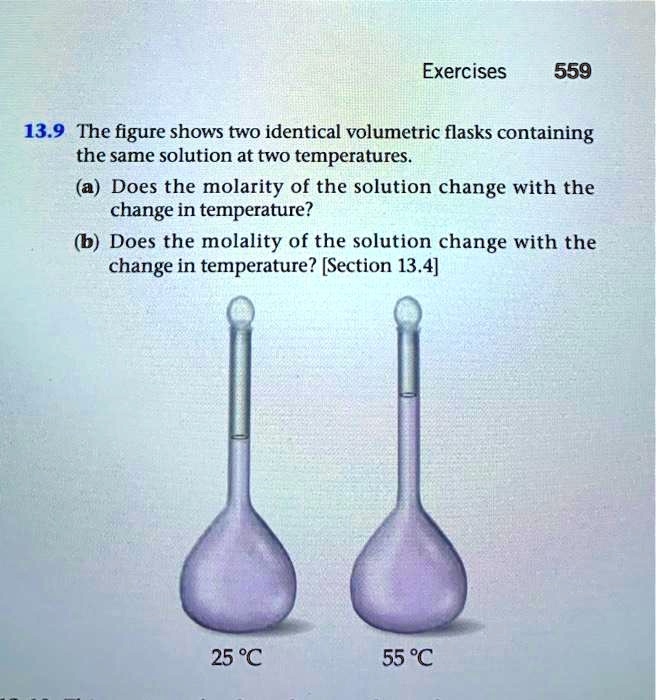 SOLVED: Exercises 559 13.9 The figure shows two identical volumetric flasks containing the same ...