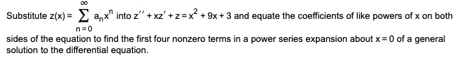 SOLVED: Substitute z(x) = 2 ax" into 2 +xz'+2=x2 9x + 3 and equate the ...