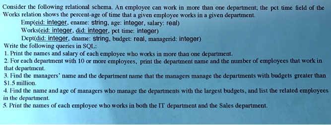 SOLVED: Consider the following relational schema. An employee can work ...