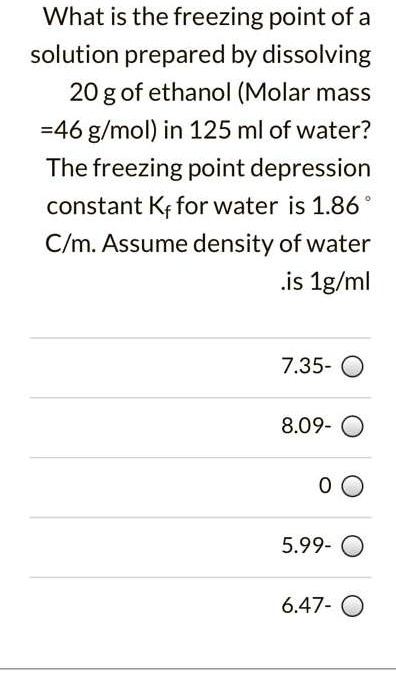 SOLVED: What is the freezing point of a solution prepared by dissolving ...