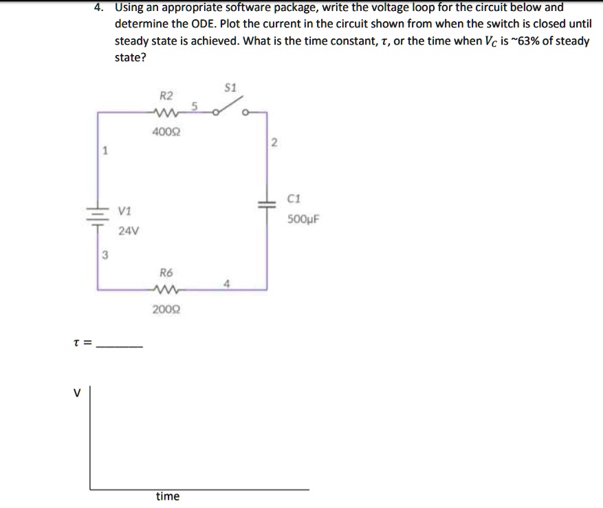 V 4. Using an appropriate software package, write the voltage loop for the circuit below and ...