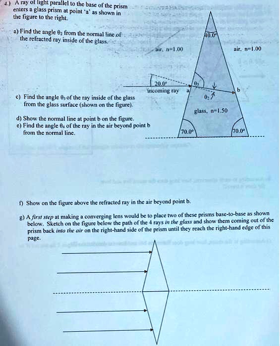 4.) A ray of light parallel to the base of the prism enters...