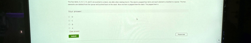 The five items A, B, C, D, and E are pushed in a stack, one after other starting from A. The ...