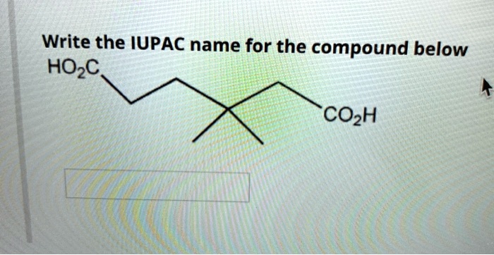 SOLVED: Write the IUPAC name for the compound below: HOCH2COOH