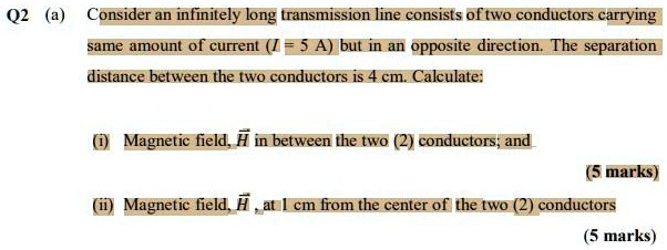 SOLVED: Q2 (a) Consider an infinitely long transmission line consisting of two conductors ...