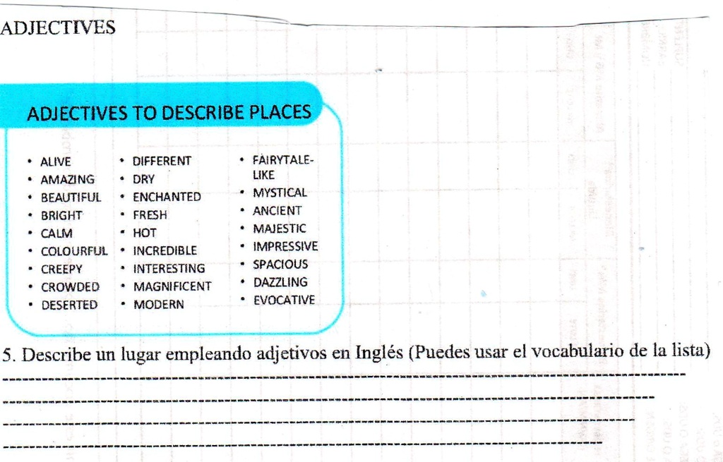 SOLVED: Describe un lugar empleando adjetivos en Inglés (Puedes usar el ...