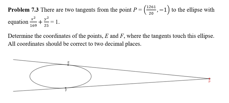 SOLVED: Problem 7.3 There are two tangents from the point P = (1261 -1) to the ellipse with 20 ...