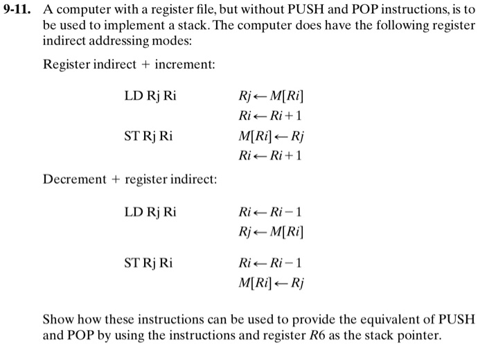 SOLVED: A computer with a register file, but without PUSH and POP instructions, is to be used to ...