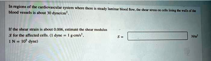 SOLVED: In regions of the cardiovascular system where there is steady ...