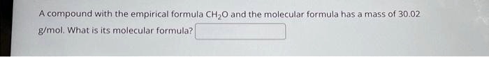 SOLVED: A compound with the empirical formula CHO and the molecular ...