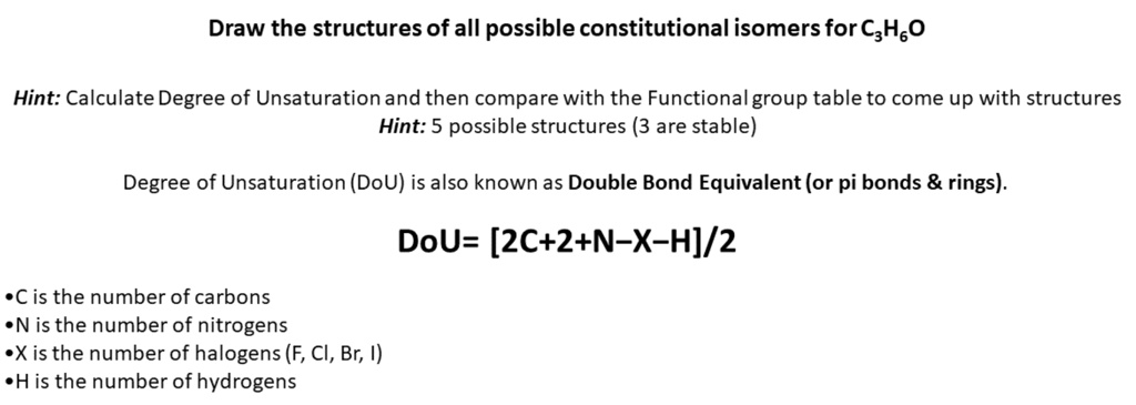 SOLVED: Draw the structures of all possible constitutional isomers for C;H;O. Hint: Calculate ...