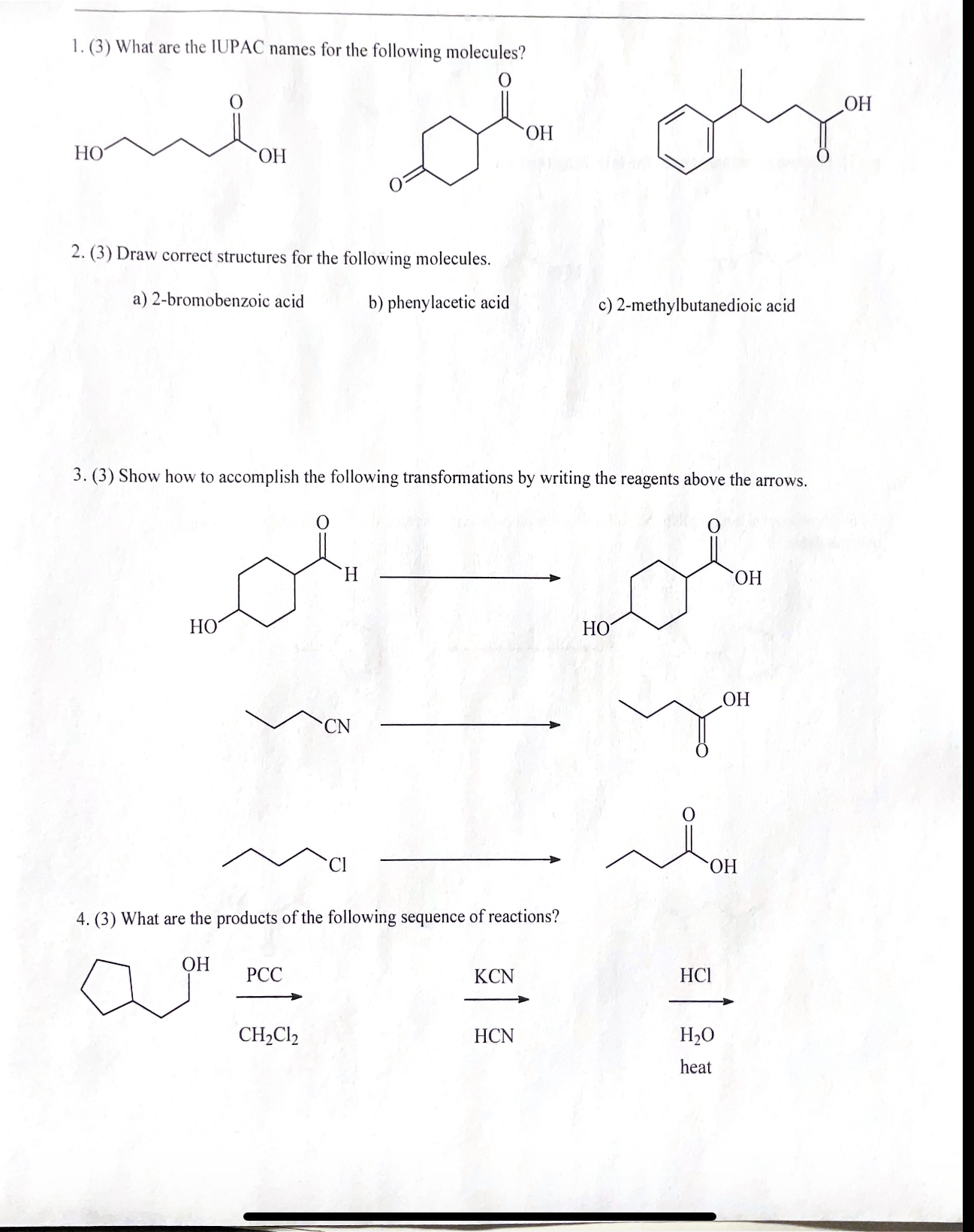SOLVED: 1. (3) What are the IUPAC names for the following molecules? 2. (3) Draw correct ...