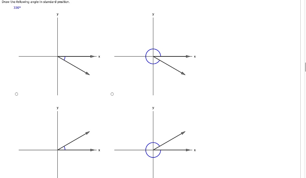SOLVED: Draw the following angle standard position 330"