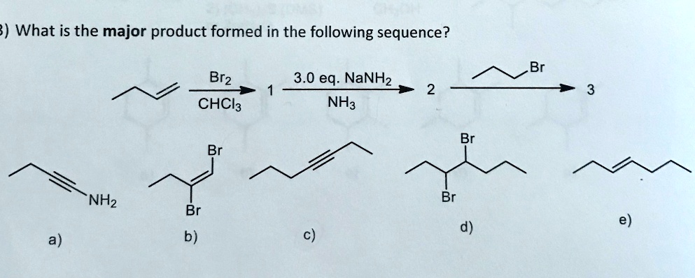 what is the major product formed in the following sequence br 30 eq ...