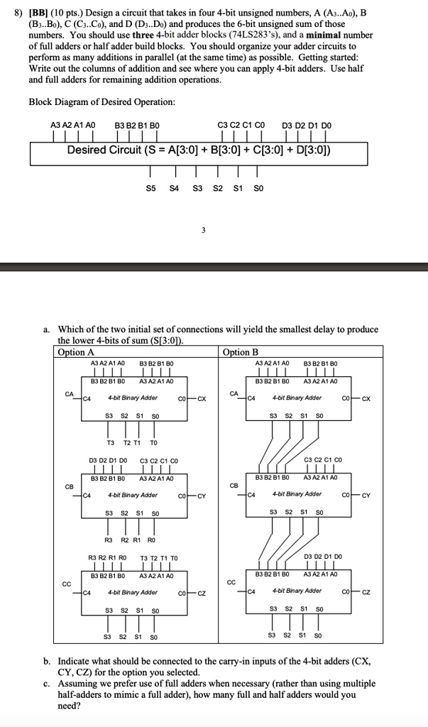 answers for b and c only 8 bb 10 pts design a circuit that takes in four 4 bit unsigned numbers ...