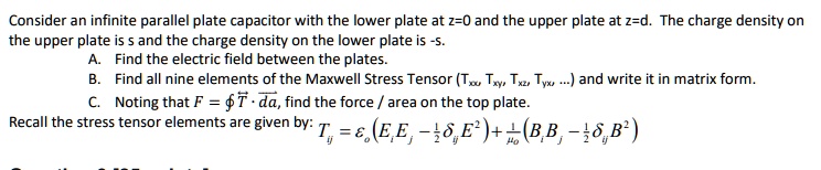 SOLVED: Consider an infinite parallel plate capacitor with the lower ...
