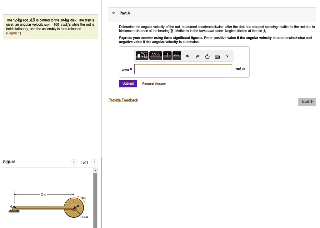 SOLVED: The 12-kg rod AB is pinned to the 30-kg disk. The disk is given ...
