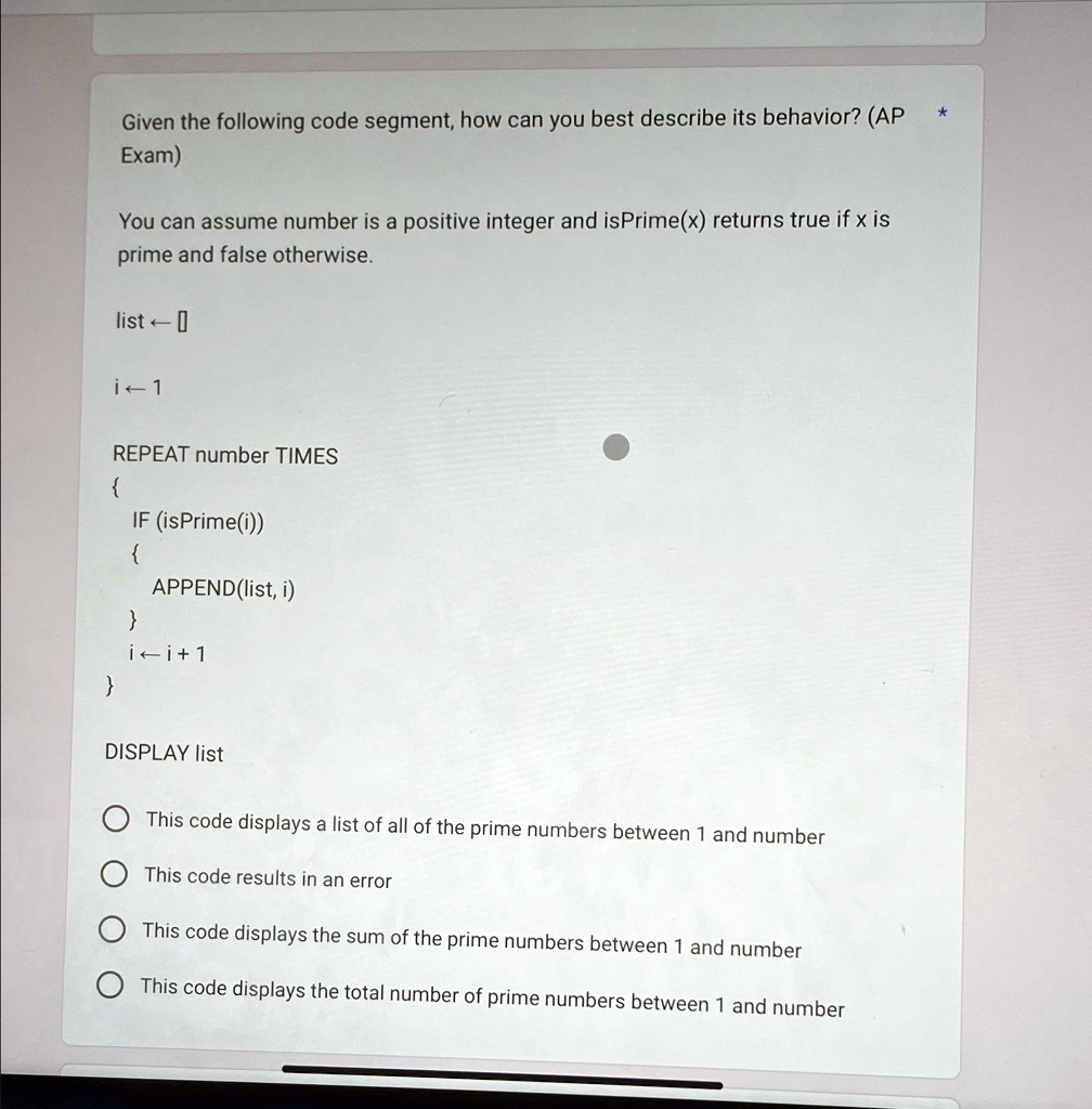 SOLVED: Given the following code segment, how can you best describe its behavior? (AP Exam) You ...