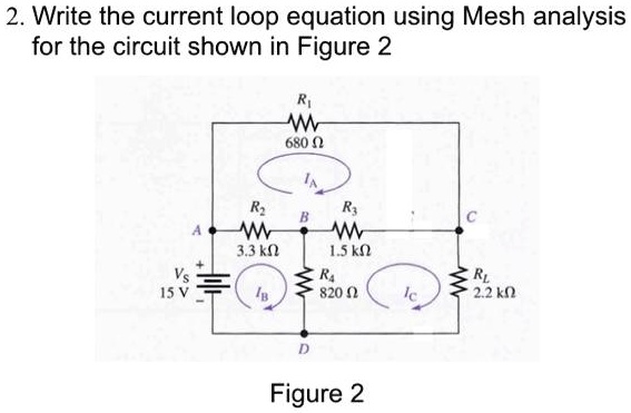 Solved 2 Write The Current Loop Equation Using Mesh Analysis For The Circuit Shown In Figure 2