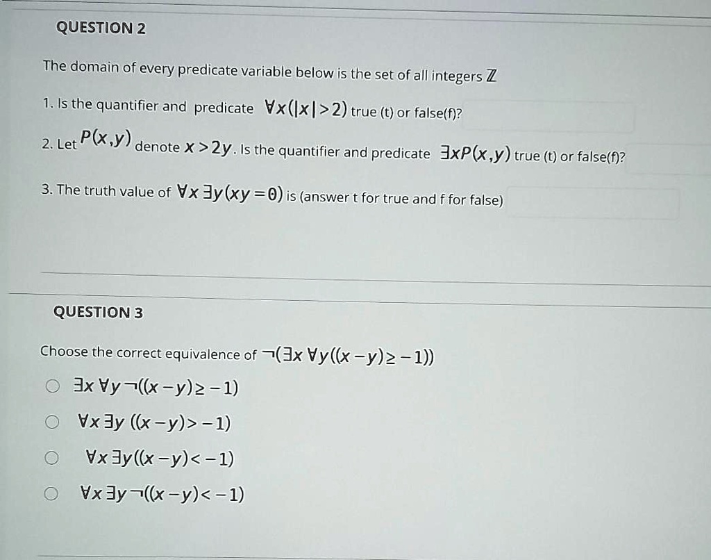 SOLVED: QUESTION 2 The domain of every predicate variable below is the set of all integers Z 1 ...