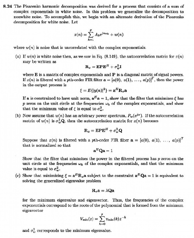 SOLVED: 8.24 The Pisarenko harmonic decomposition was derived for a ...