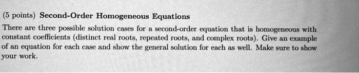SOLVED: (5 points) Second-Order Homogeneous Equations There are three ...