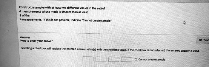SOLVED: Construct sample (wth least no dlterent values in the set) or measurements Knosr mode ...