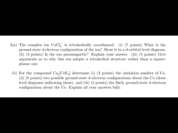 SOLVED: (a) The complex ion CoCl4- is tetrahedrally coordinated. (i ...