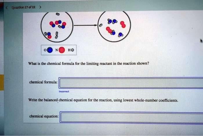 SOLVED: Quesgm [7e3 8 HO What is the chemical formula for the limiting ...