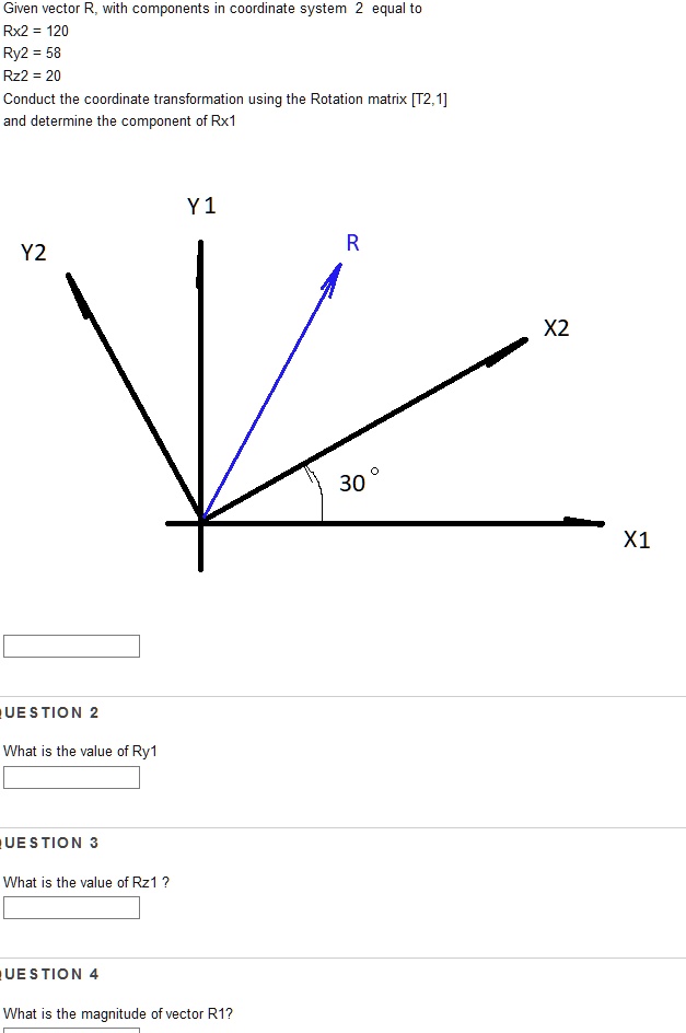 SOLVED: Given vector R, with components in coordinate system 2 equal to ...