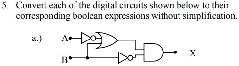 convert each of the digital circuits shown below to their corresponding boolean expressions ...