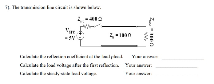 SOLVED: 7) The transmission line circuit is shown below: Zs = 400 Ω Vs ... SOLVED: 7) The transmission line circuit is shown below: Zs = 400 Ω Vs ...