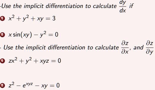 SOLVED: Texts: 1. Use the implicit differentiation to calculate dy/dx ...