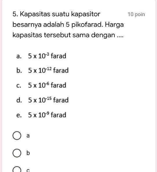 SOLVED: Kapasitas suara kapasitor besarnya adalah 5 pikofarad. Harga ...