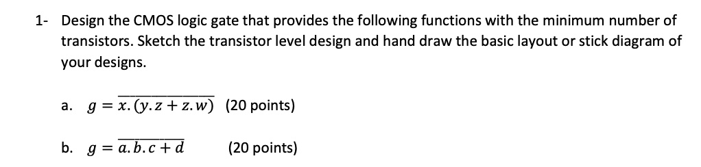 Solved Design The Cmos Logic Gate That Provides The Following Functions With The Minimum Number