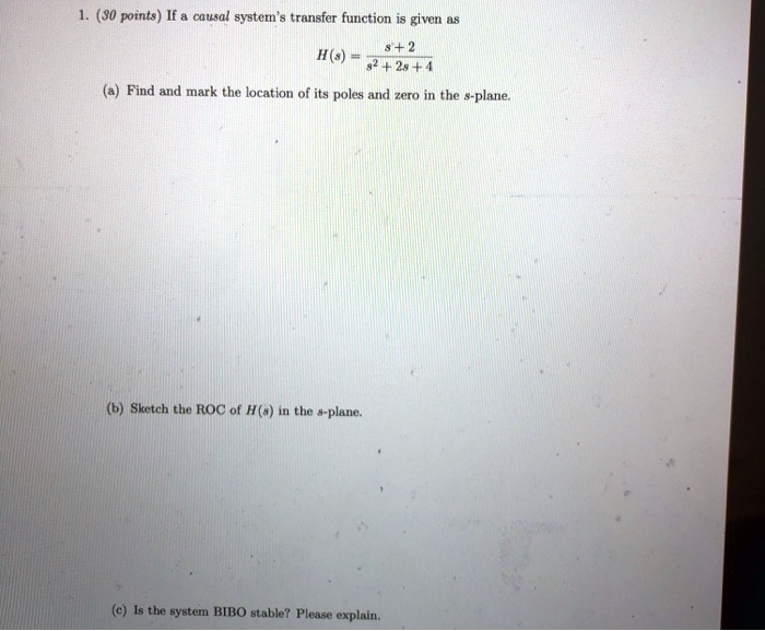 80 points if causal system transfer function given a8 h 7 25 4 find and mark the location of its ...