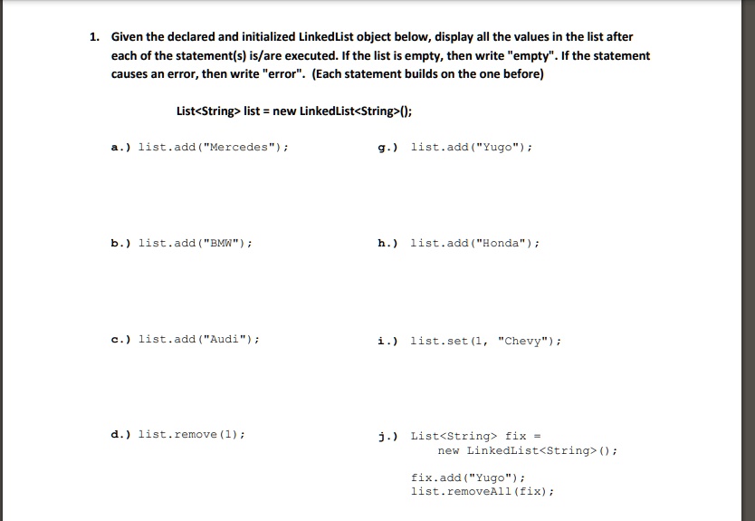 Solved Given The Declared And Initialized Linkedlist Object Below Display All The Values In 4954