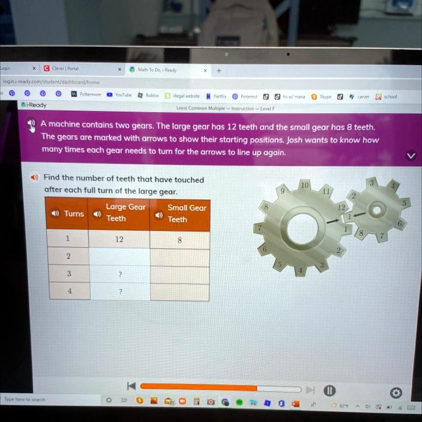 A machine contains two gears. The large gear has 12 teeth and the small ...