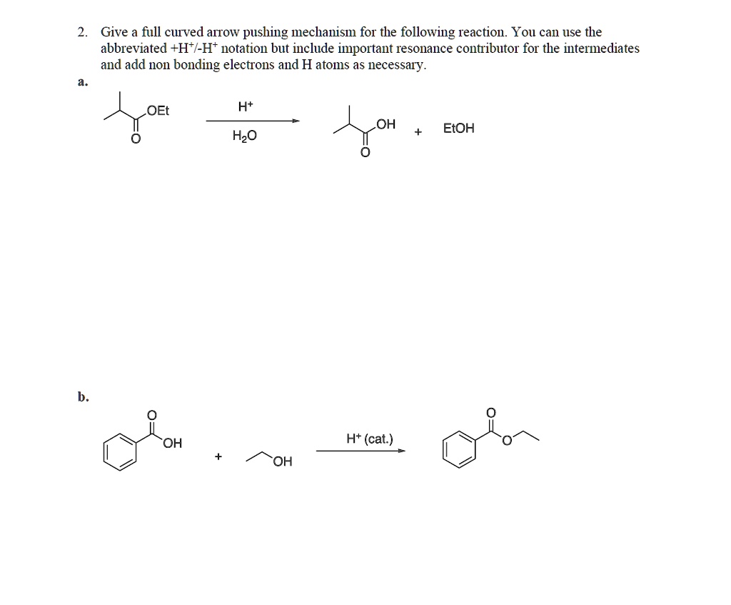 give a full curved arrow pushing mechanism for the following reaction ...