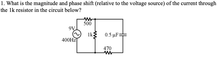 SOLVED: 1. What is the magnitude and phase shift (relative to the ...