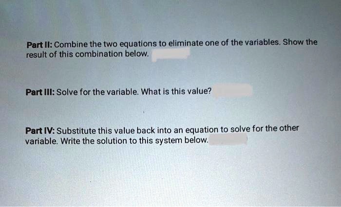 part ii combine the two equations to eliminate one of the variables show the result of this ...