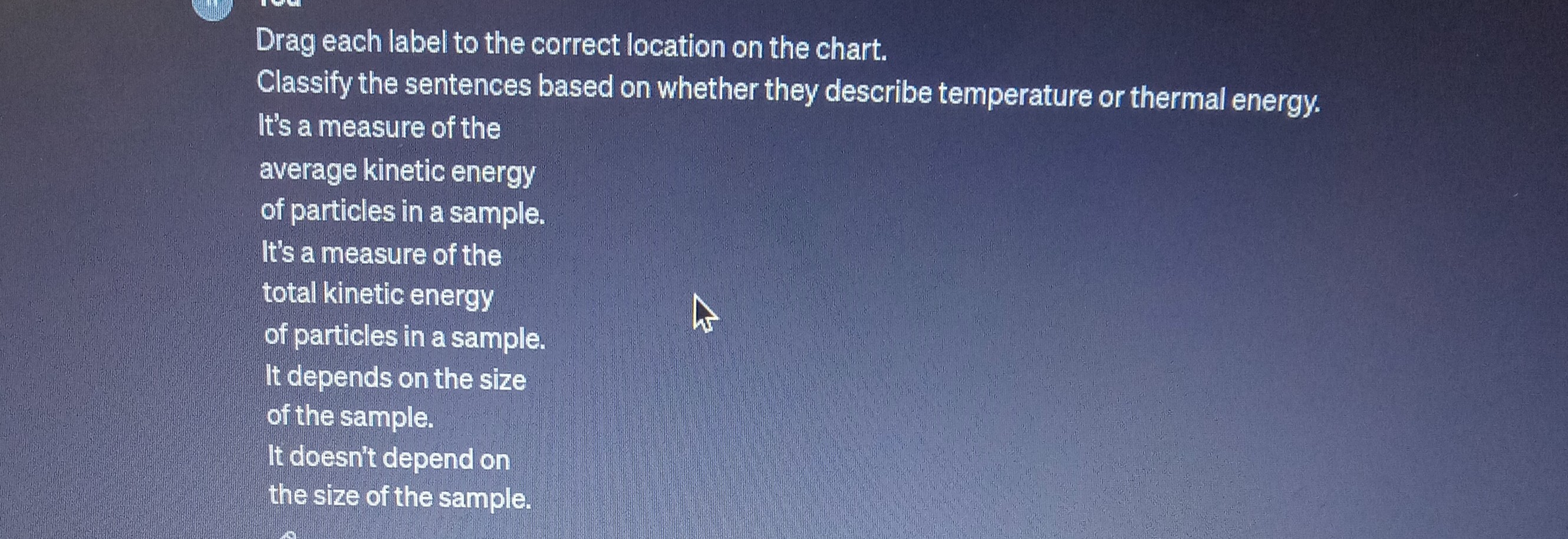 Drag each label to the correct location on the chart. Classify the sentences based on whether ...