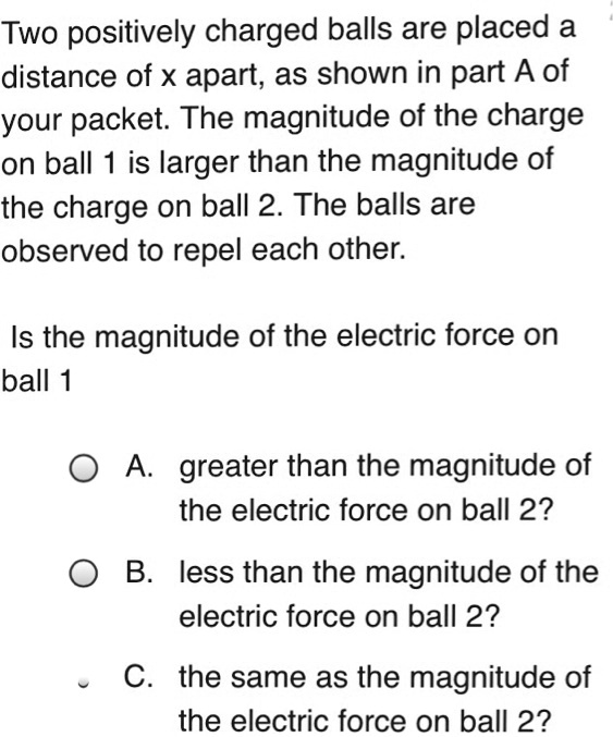 SOLVED: Two positively charged balls are placed a distance of x apart ...